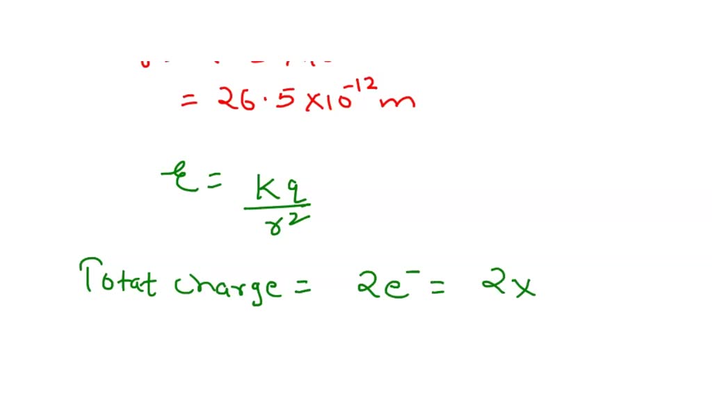Solved In An Ionized Helium Atom Charge 2e The Most Probable