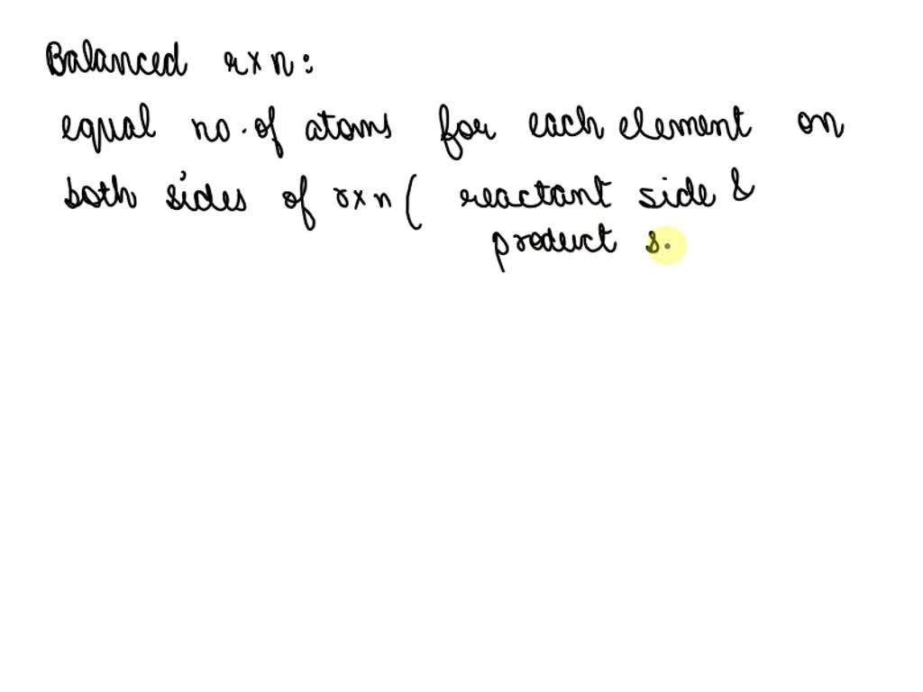 SOLVED: What is a balanced chemical equation? Why should chemical ...