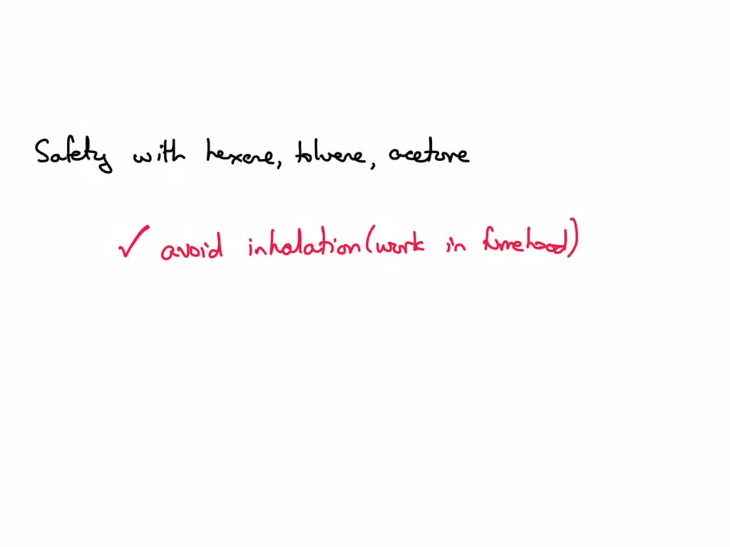 SOLVED: Identify the safety associated with hexane, toluene and acetone in the lab. (select all ...