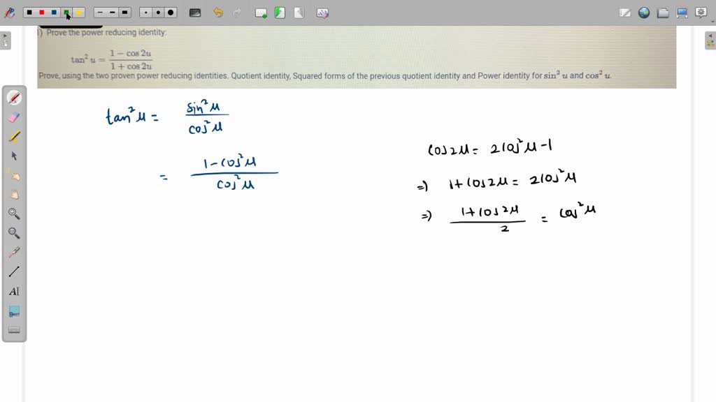 Prove the power reducing identity: tan ^2 u=(1-cos 2 u)/(1+cos 2 u ...