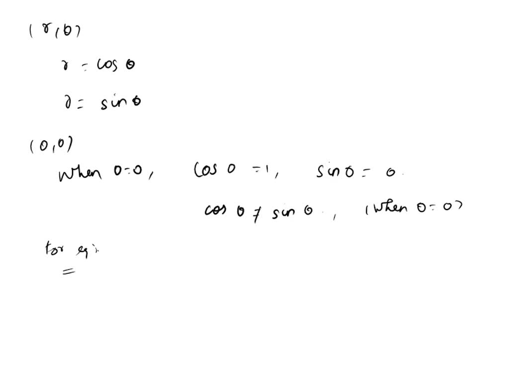 SOLVED: Explain why the point with polar coordinates (0,0) is an ...