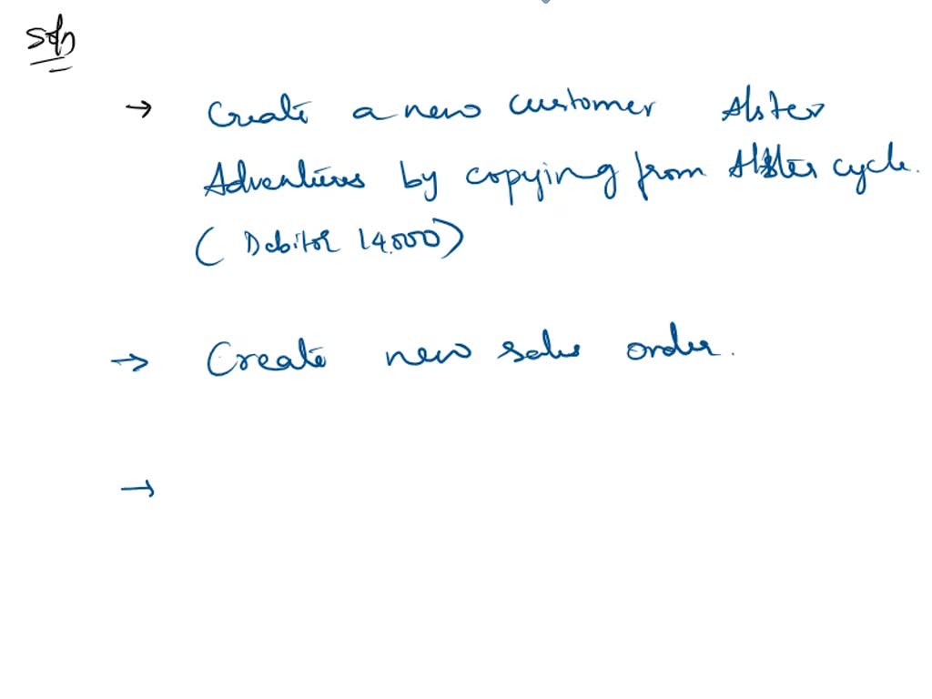 SOLVED: Perform a complete order-to-cash process, including the ...