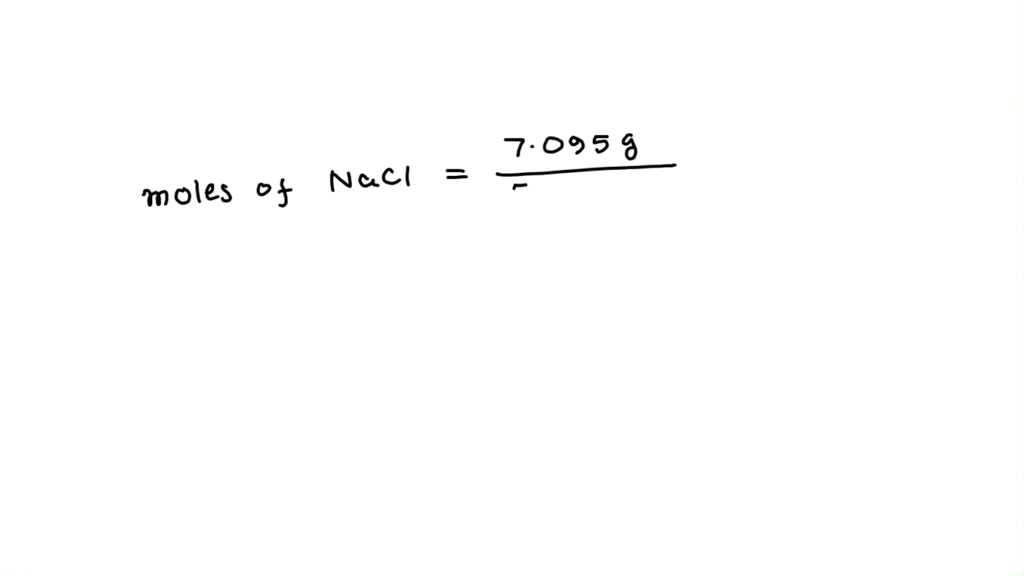 How many moles are there in 7.095 g of NaCl? Give your answer in moles ...
