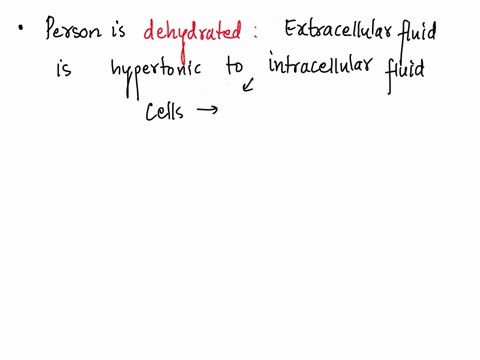 If a person is severely dehydrated their extracellular...