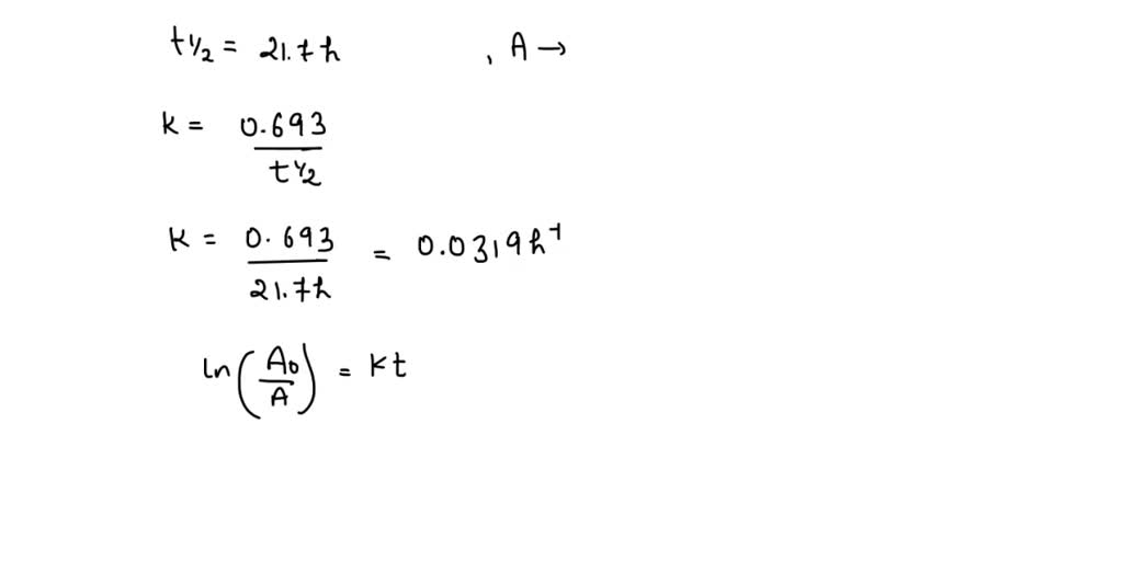SOLVED: The reaction A => B follows first order kinetics with a half ...