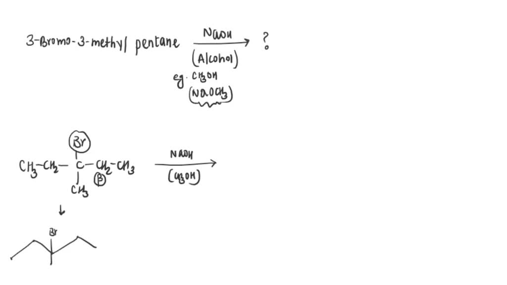 SOLVED: What is produced when 3-bromo-3-methylpentane reacts with NaOH?