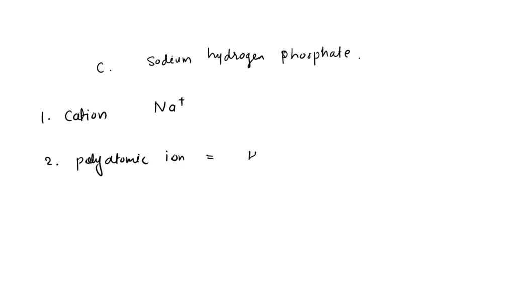 SOLVED: What is the correct chemical name for NaH2PO4? a. Sodium ...