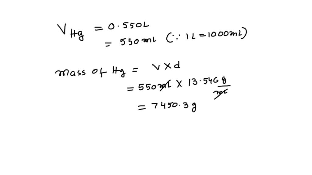 SOLVED: A mass of mercury occupies 0.550 L. What volume would an equal ...