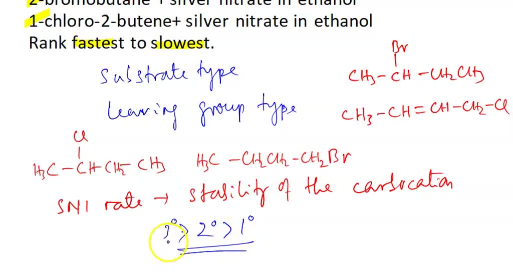 SOLVED: Reactions that undergo SN1- 2-chlorobutane +silver nitrate in ...