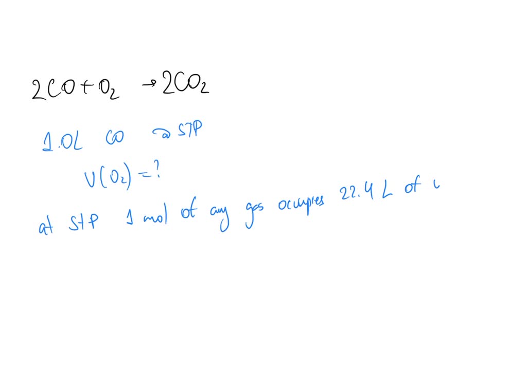 SOLVED: Carbon monoxide reacts with oxygen to produce carbon dioxide. If 1.0L of carbon monoxide ...