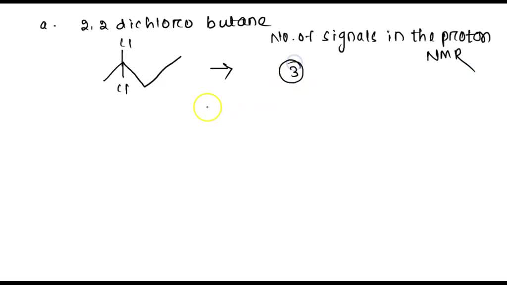 SOLVED: Determine the expected number of signals in the proton NMR spectrum. Choose: 2,2 ...