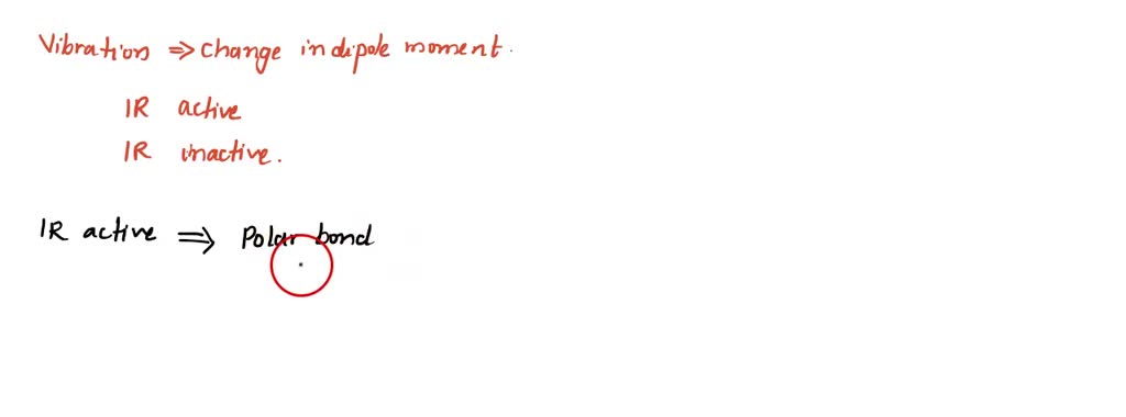 SOLVED: For a molecule to absorb IR radiation, the bond undergoing the ...