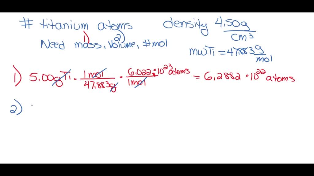 SOLVED: How many titanium atoms does it contain? titanium has a density ...
