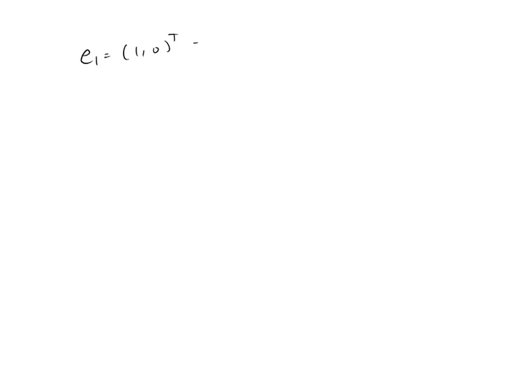 SOLVED: Question 3. Show that the columns form basis of R2 by checking that they are linearly ...