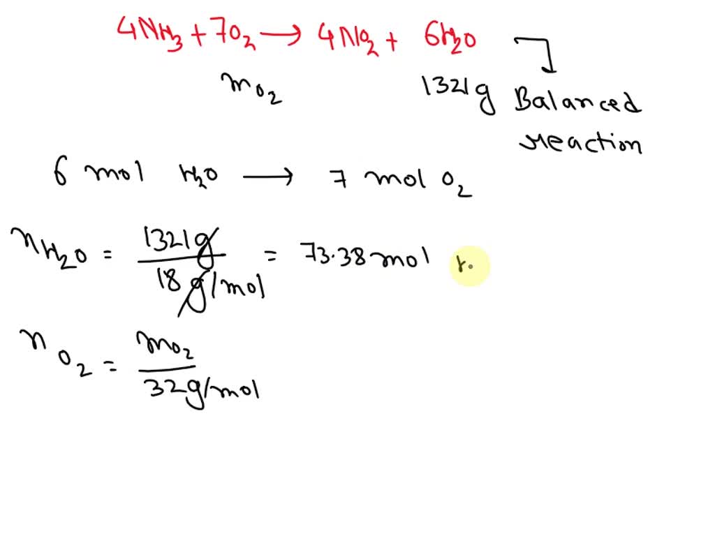SOLVED: Use the following chemical equation 4 NH3 + 7 O2 —-> 4 NO2 + 6 H2O (OR 4 NH3 + 7 O2 ...