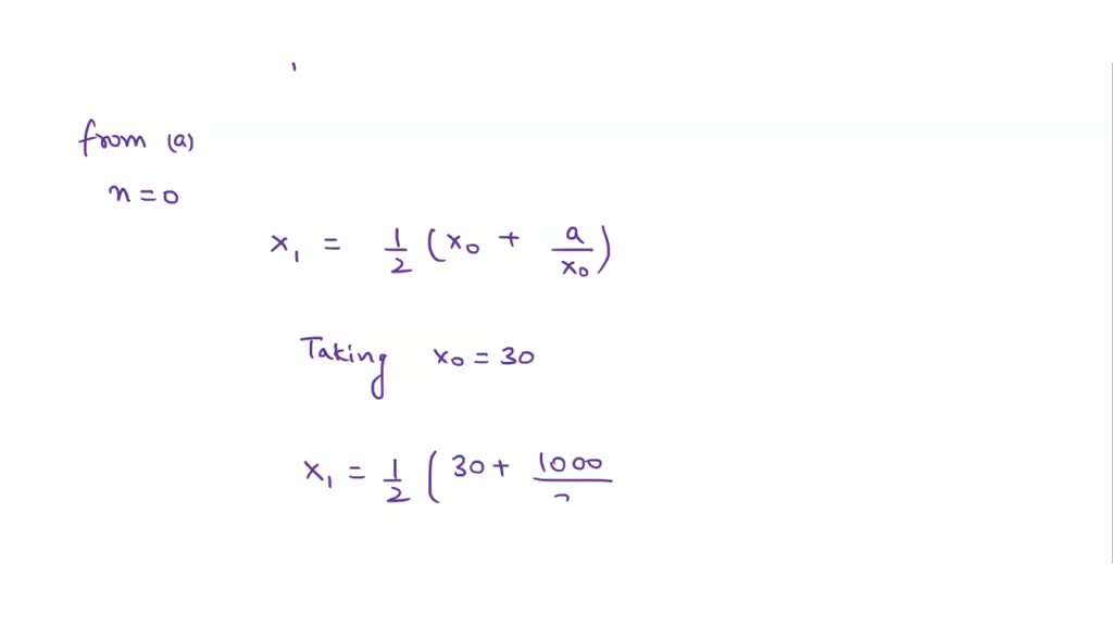 SOLVED: (a) Apply Newton's method to the equation x^2 - a = 0 to derive the following square ...