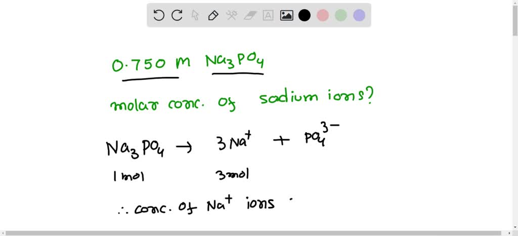 SOLVED: What is the molar concentration of sodium ions in a 0.450 M Na3PO4 solution? 0.150 M 1. ...