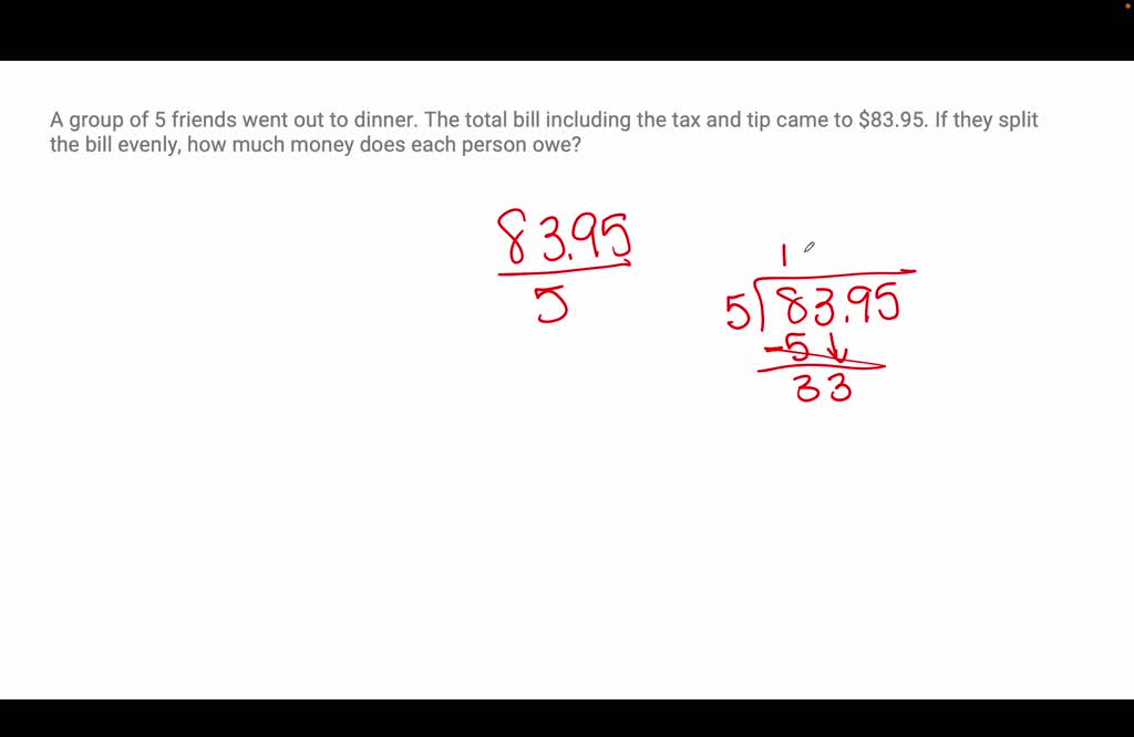 SOLVED: If 6 people equally share a bill of 98.60, how much should each ...