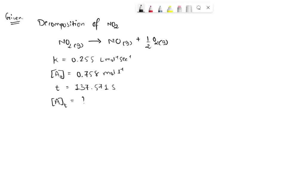 SOLVED: The decomposition of NO2 is a second order reaction and the ...