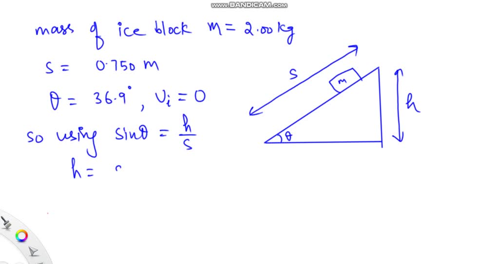 SOLVED: A block of ice with mass 2.00 kg slides 0.750 m down an inclined plane that slopes ...