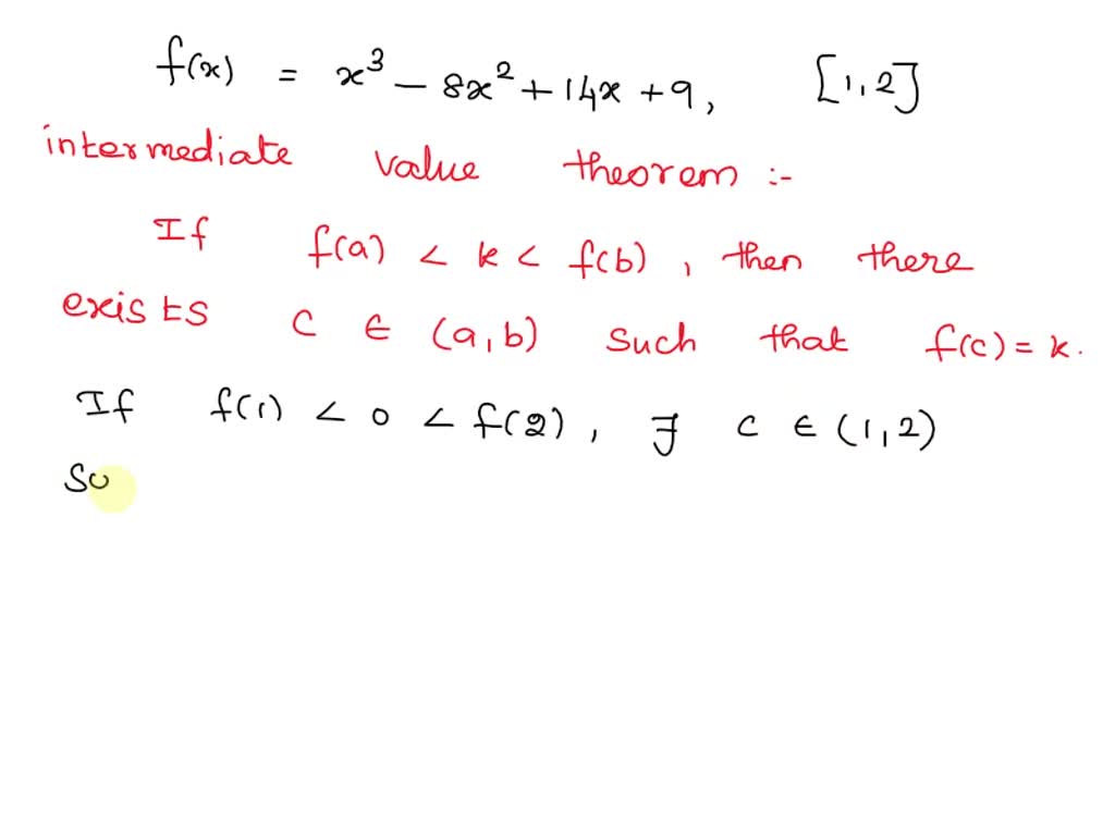 SOLVED: Determine whether the intermediate value theorem guarantees that the function has a zero ...