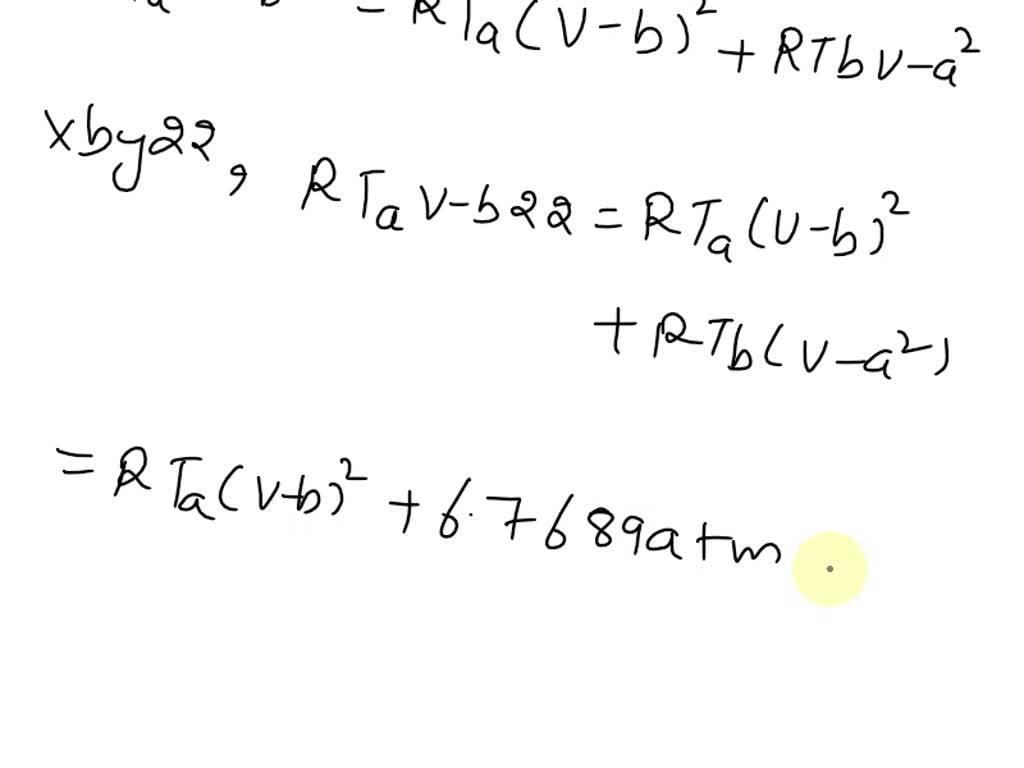 SOLVED: The van der Waal's equation of state is given as RT a P v-b 2 ...