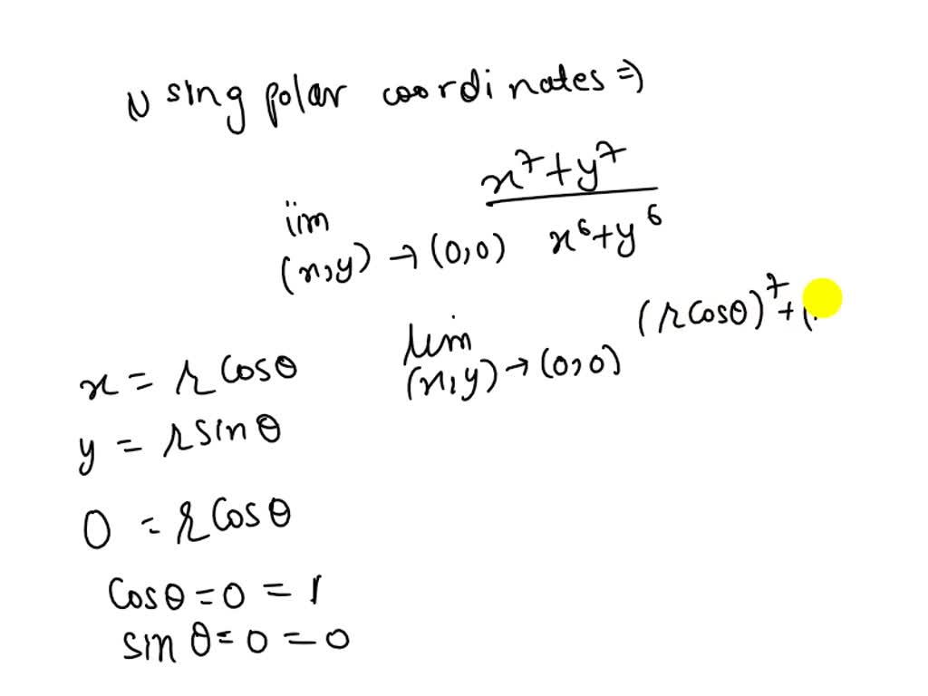 SOLVED: Use polar coordinates to find the limit. X +y lim 6,y)-(,0) x6+y6