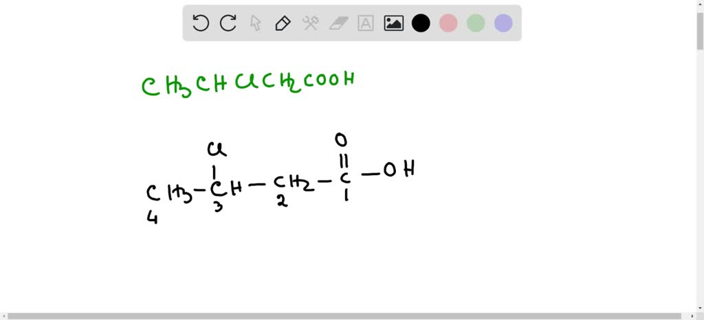 SOLVED: What is the IUPAC name for: CH3CHClCH2COOH? Please explain step ...