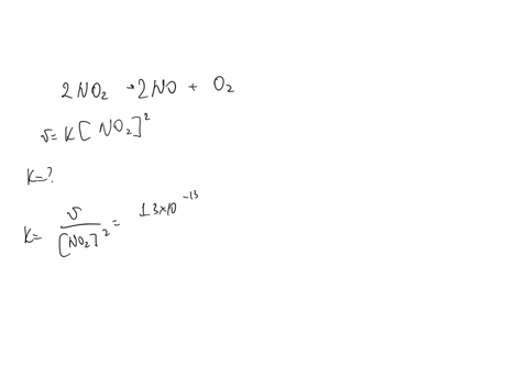 In the reaction 2 no2 2 no o2 given that the rate law is v...