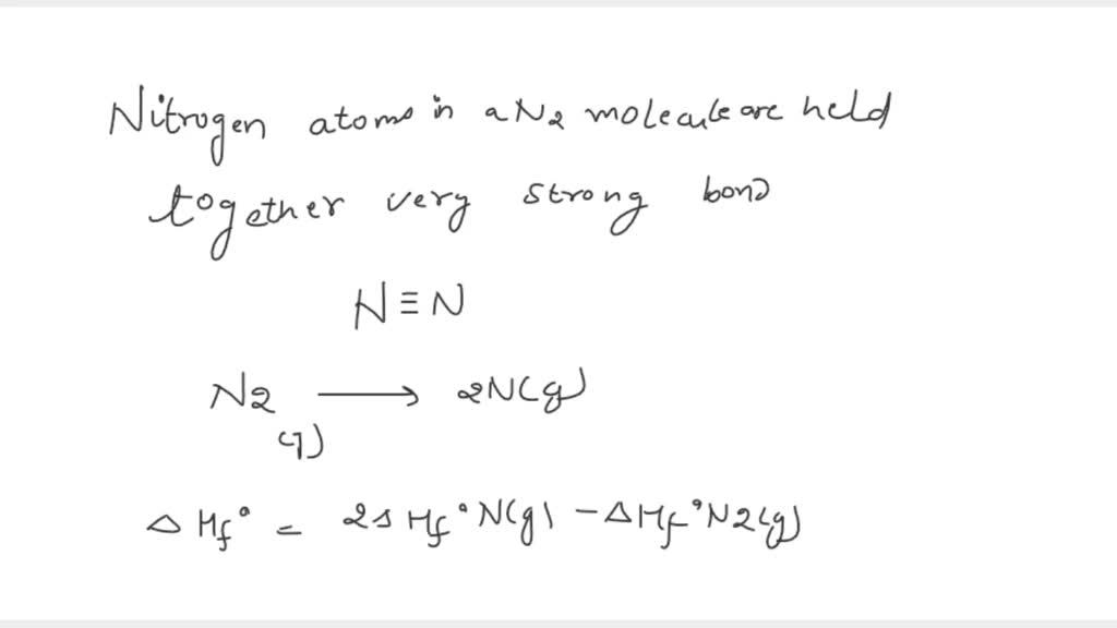 SOLVED: The nitrogen atoms in an N2 molecule are held together by a ...