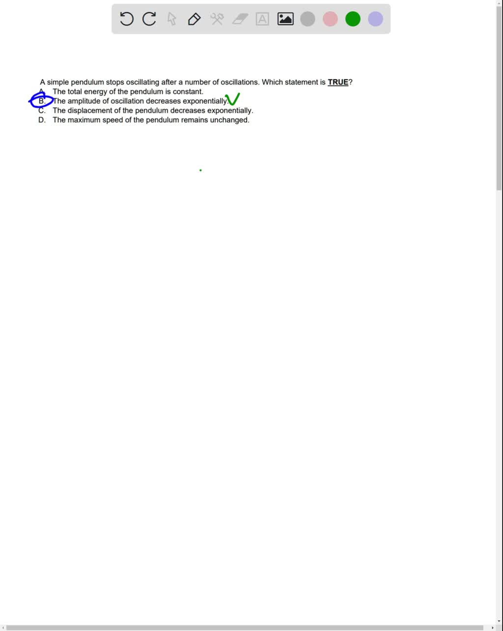 SOLVED: Assertion (A): The amplitude of oscillating pendulum decrease ...