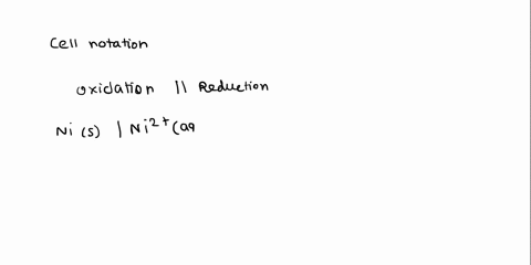 Vrite the electrochemical cell line notation for galvanic...