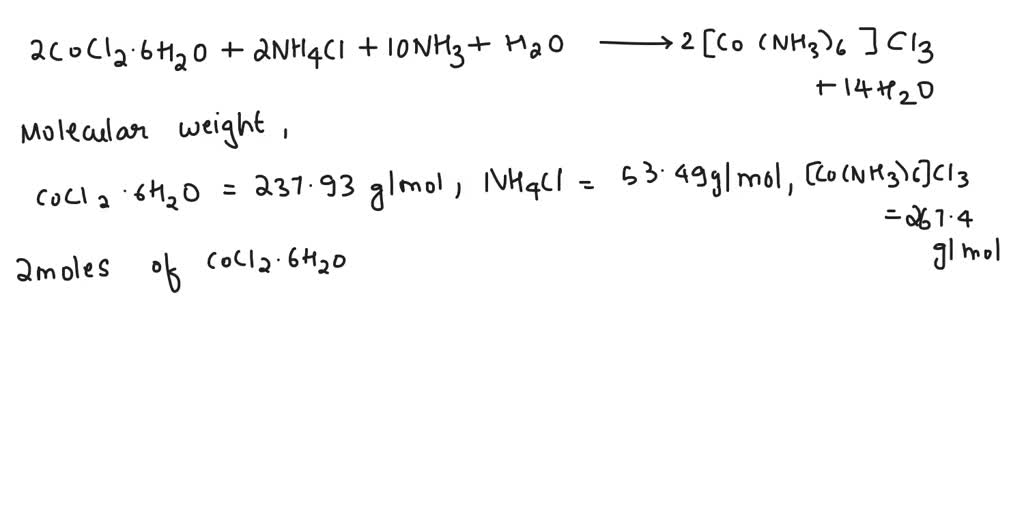 SOLVED: Hexaamine cobalt(III) chloride (formula: [Co(NH3)6]Cl3) For the ...