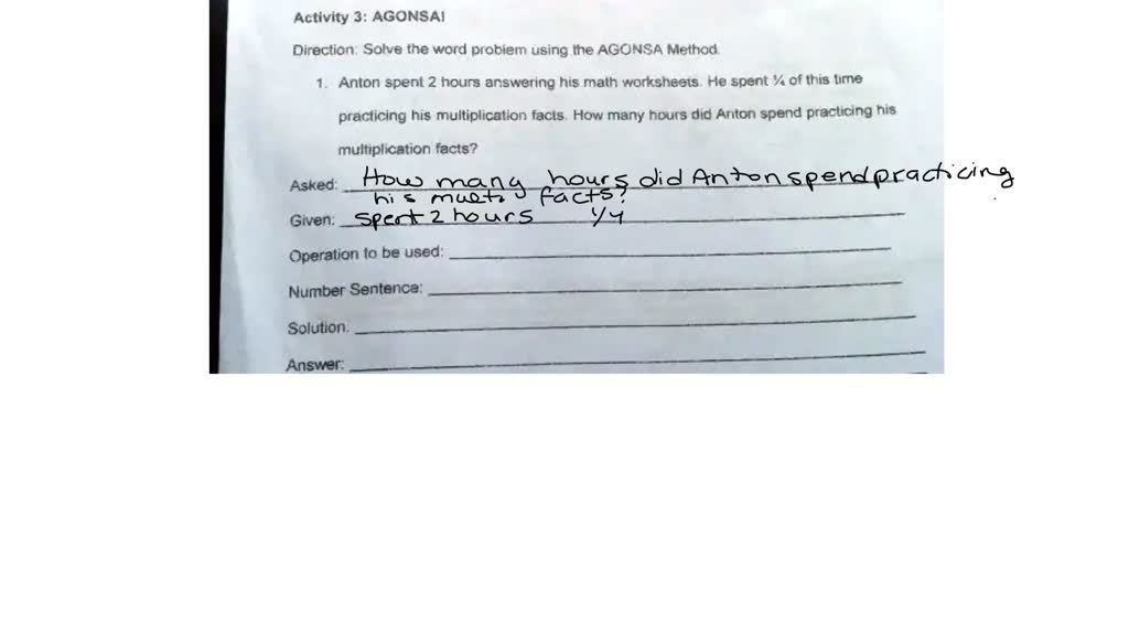 SOLVED: Activity 3: AGONSAI Direction: Solve the word problem using the AGONSA Method: Anton ...