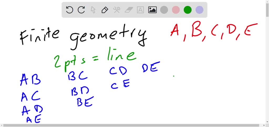 SOLVED: Consider a finite geometry with exactly five points: A, B, C, D, and E. In this geometry ...