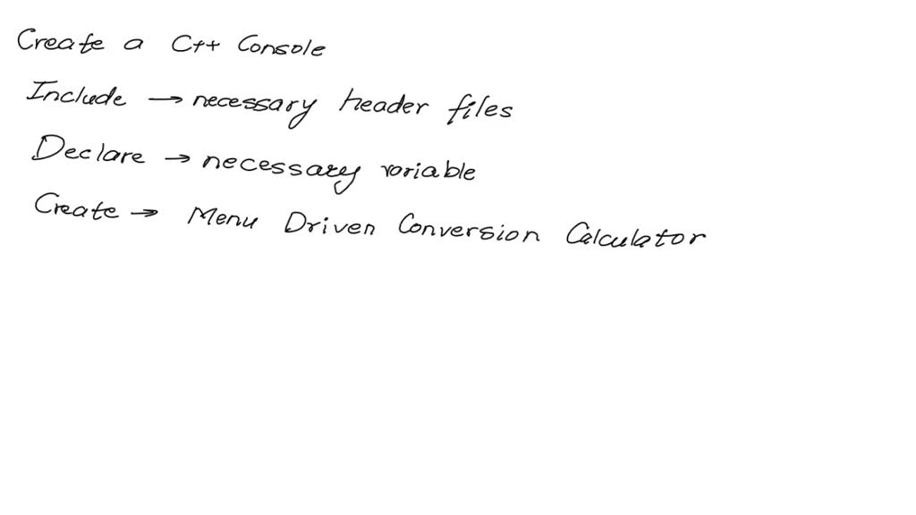 Solved Objective To Create A C Console Application That Utilizes Functions To Create The