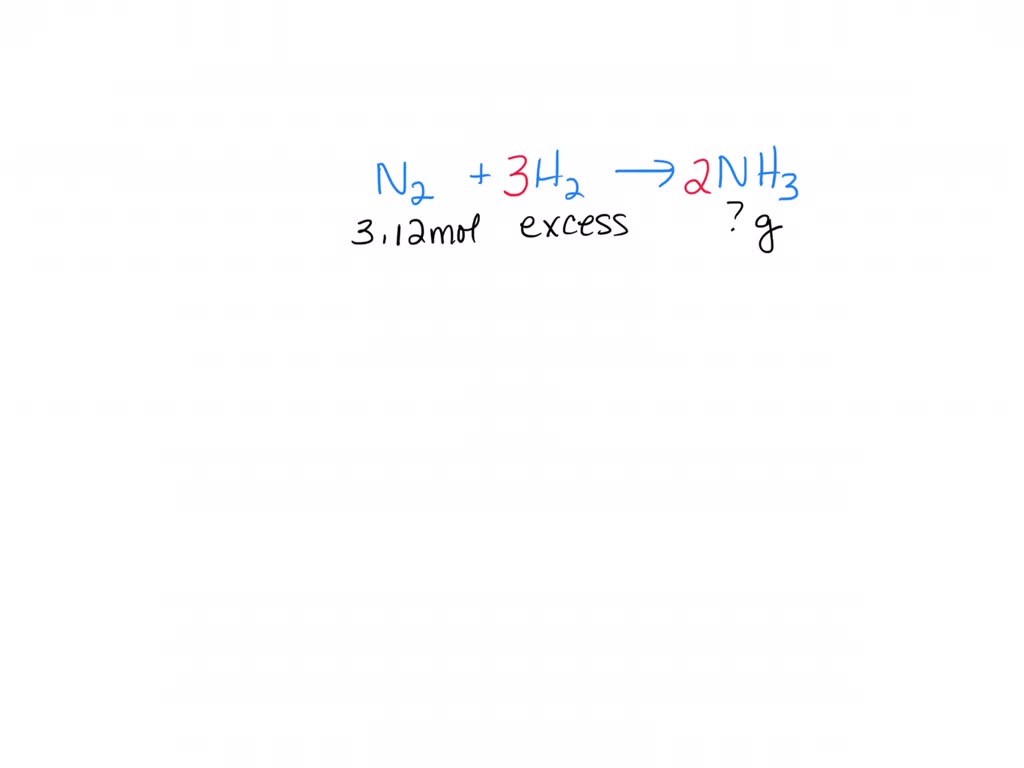 SOLVED: 3H2(g) + N2(g) → 2NH3(g) How many grams of NH3 can be produced ...