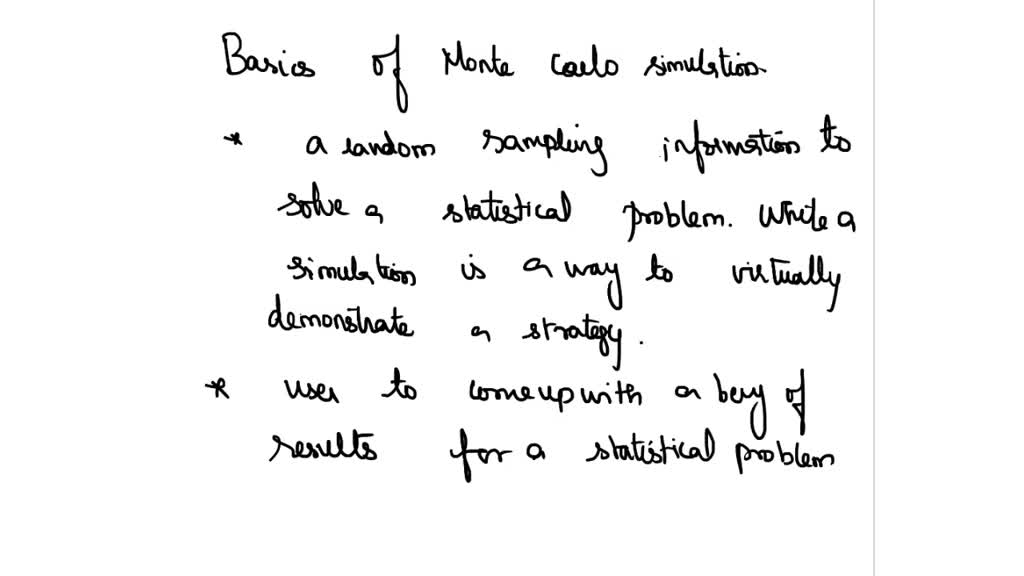 Solved Create A Monte Carlo Simulation Using Pseudocode And Algorithms Please Leave Comments 8926