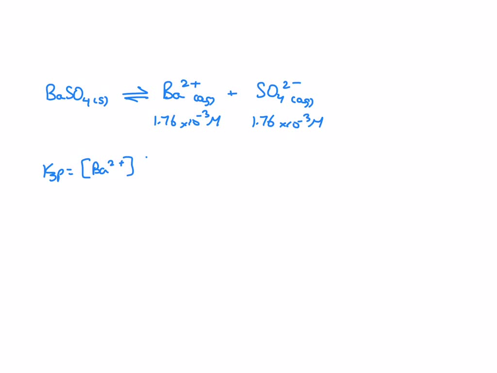 SOLVED: Solid barium sulfate dissolves into its respective ions at 25°C. Suppose that in a ...