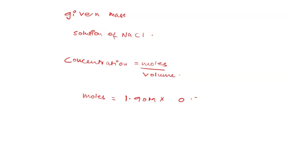 SOLVED: How many grams of sodium chloride are there in 550.0 mL of a 1.90 M aqueous solution of ...
