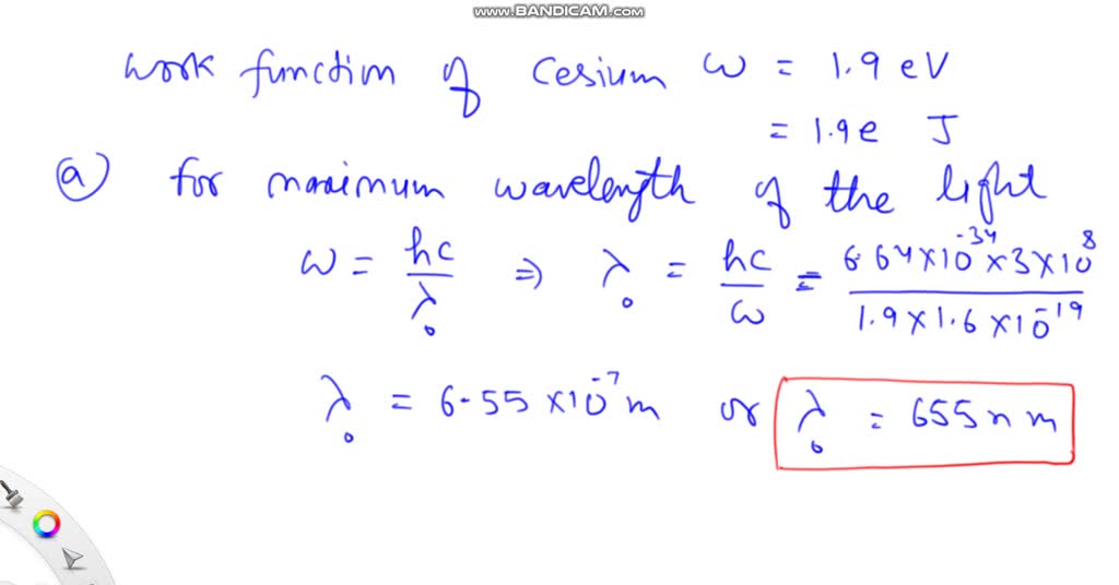 SOLVED: The work function of cesium is 1.9 eV. This is the lowest value ...