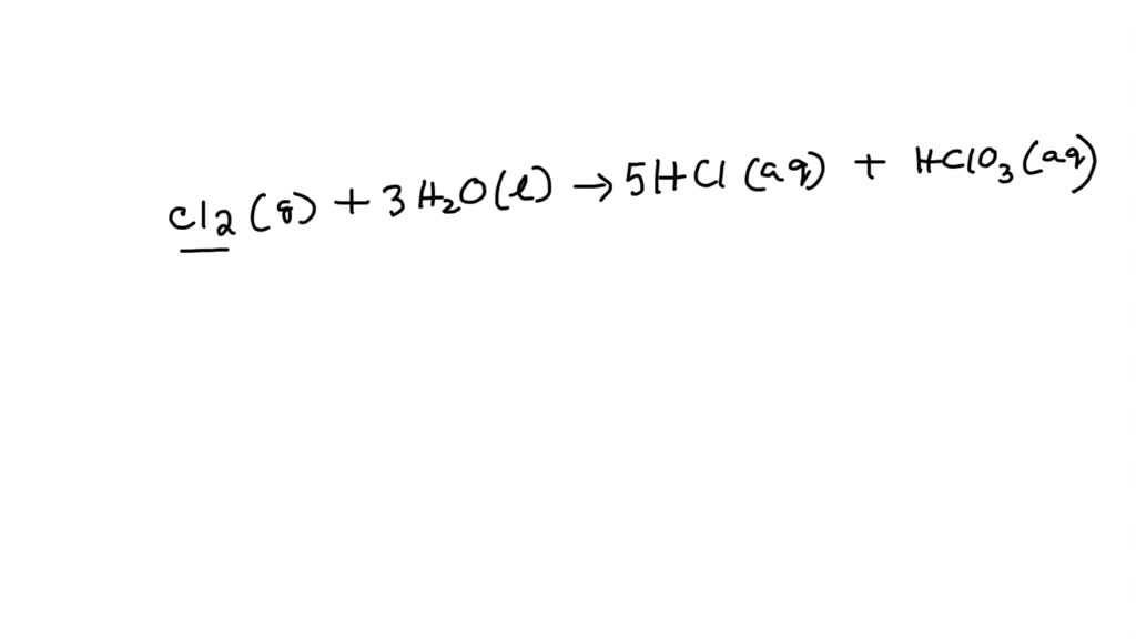 SOLVED: When the equation Cl2 + H2O »OCI- + 2H+ (acidic solution) is ...
