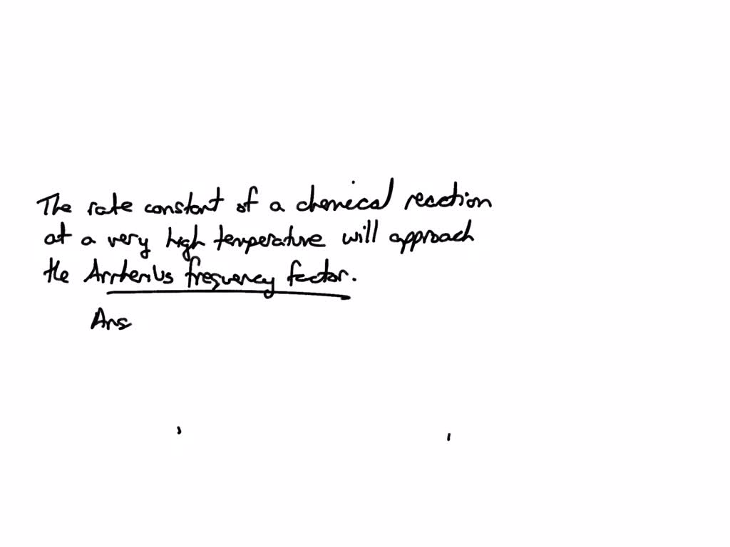 Solved Arrhenius Equation Shows The Variation Of — With Temperature A Reaction Rate B Rate
