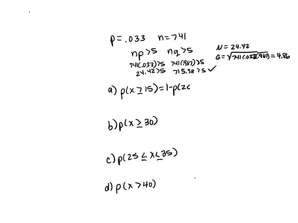 SOLVED: In the following problem, check that it is appropriate to use the normal approximation ...