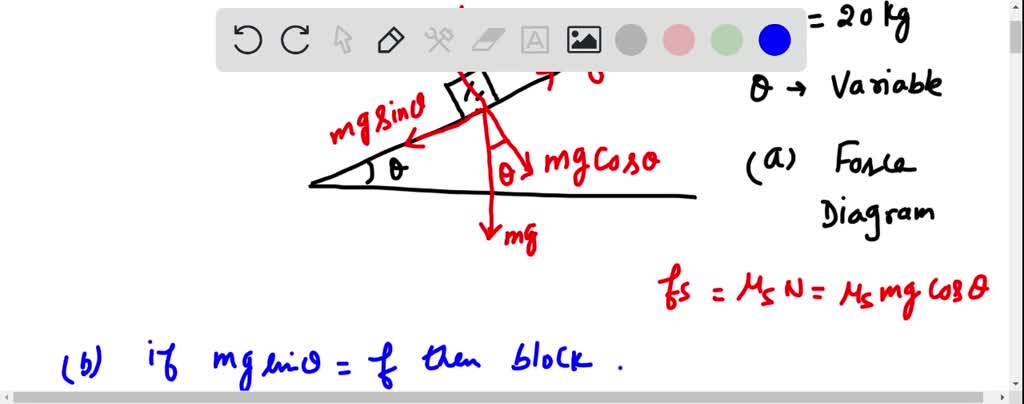 SOLVED: Stationary Block (10 points): A 20 kg block rests on a variable frictional incline as ...