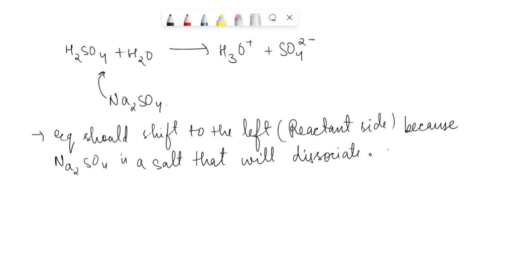 SOLVED: In the reaction HSO4^-(aq) + H2O (l) H3O^+(aq)+SO4^2-A. Which way should the equilibrium ...