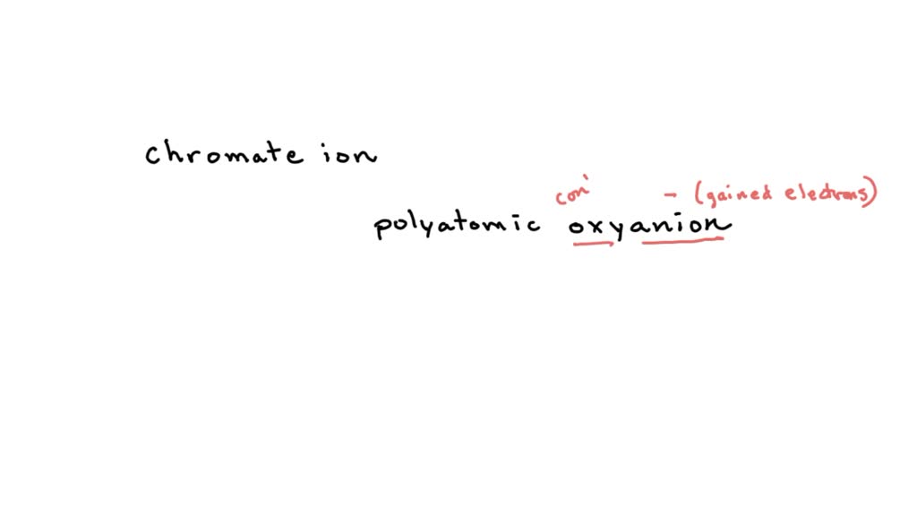 SOLVED: Write the chemical formula for the chromate ion