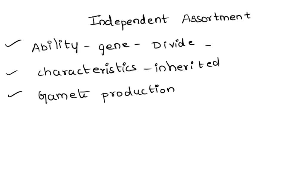 SOLVED: Explain the principle of independent assortment and its ...
