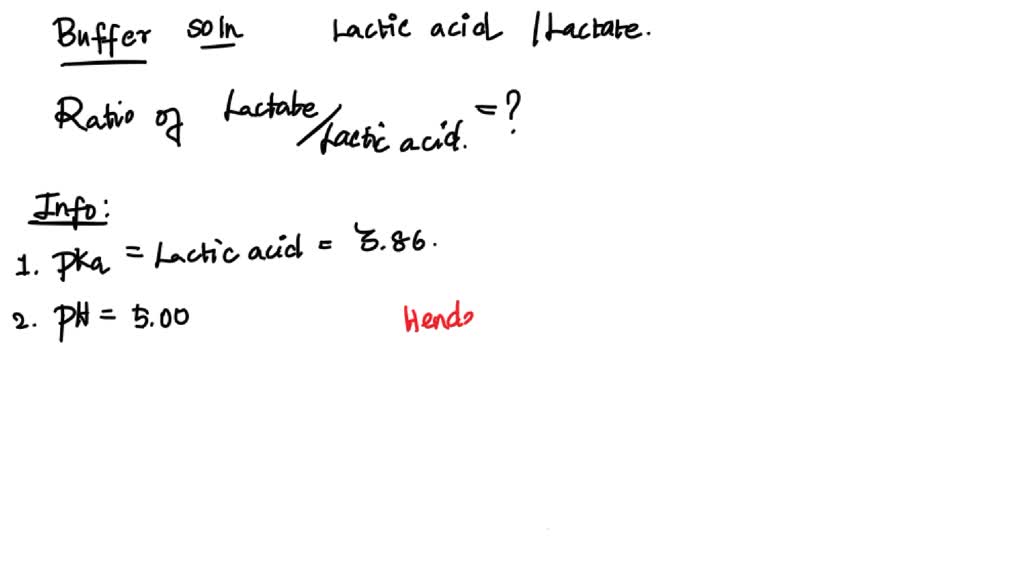 SOLVED: '9 Calculate the ratio of lactic acid and lactate required in ...
