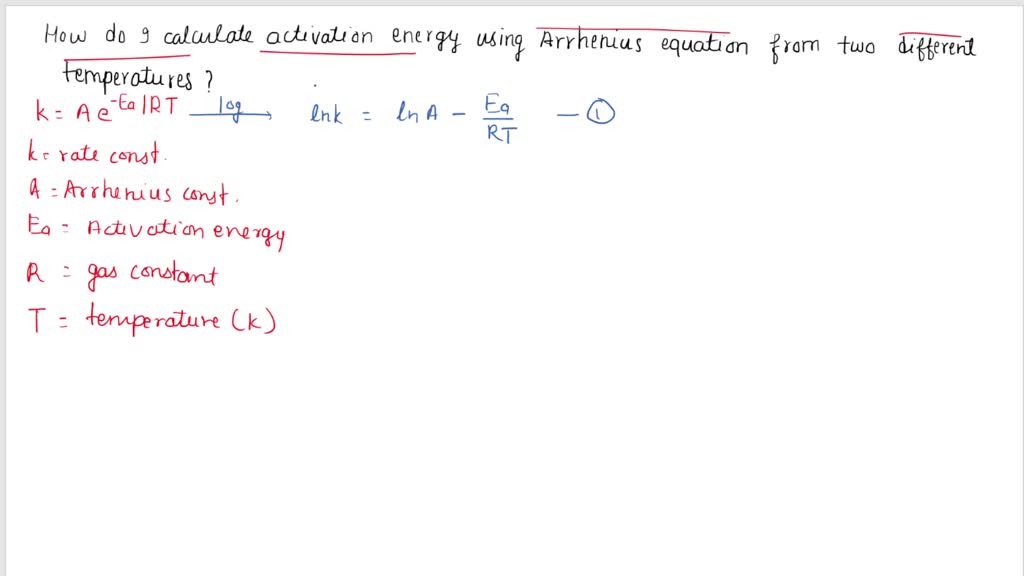 SOLVED: Derive the Arrhenius equation, given the Boltzmann distribution.